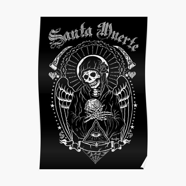 "Holy Death Santa Muerte" Poster for Sale by marcusjones | Redbubble