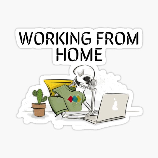 " working from home" Sticker by PerlaYourstyle | Redbubble