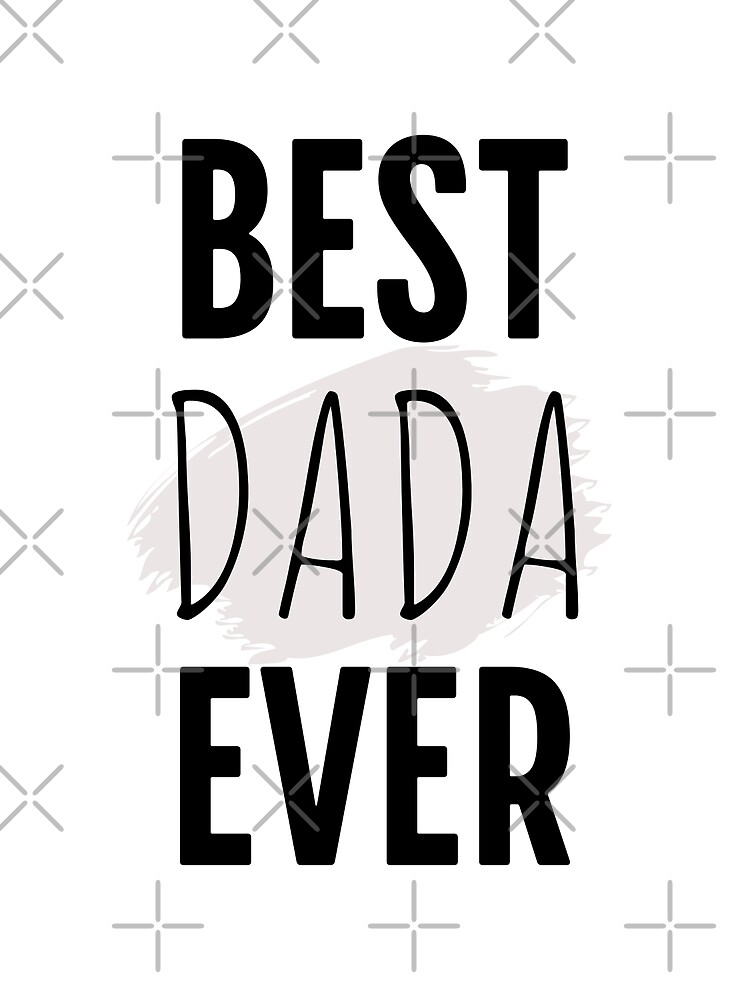 "Best Dada Ever 1st Fathers Day Funny Dad" Poster for Sale by ...