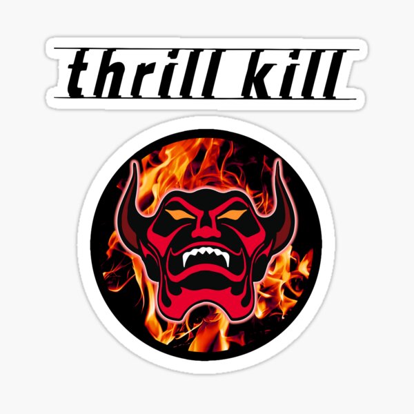 "Thrill Kill" Sticker for Sale by mr-jerichotv | Redbubble