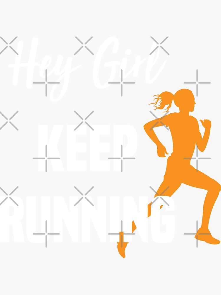 "Hey Girl Keep Running - funny mom girls workout " Sticker by Raiko-art ...