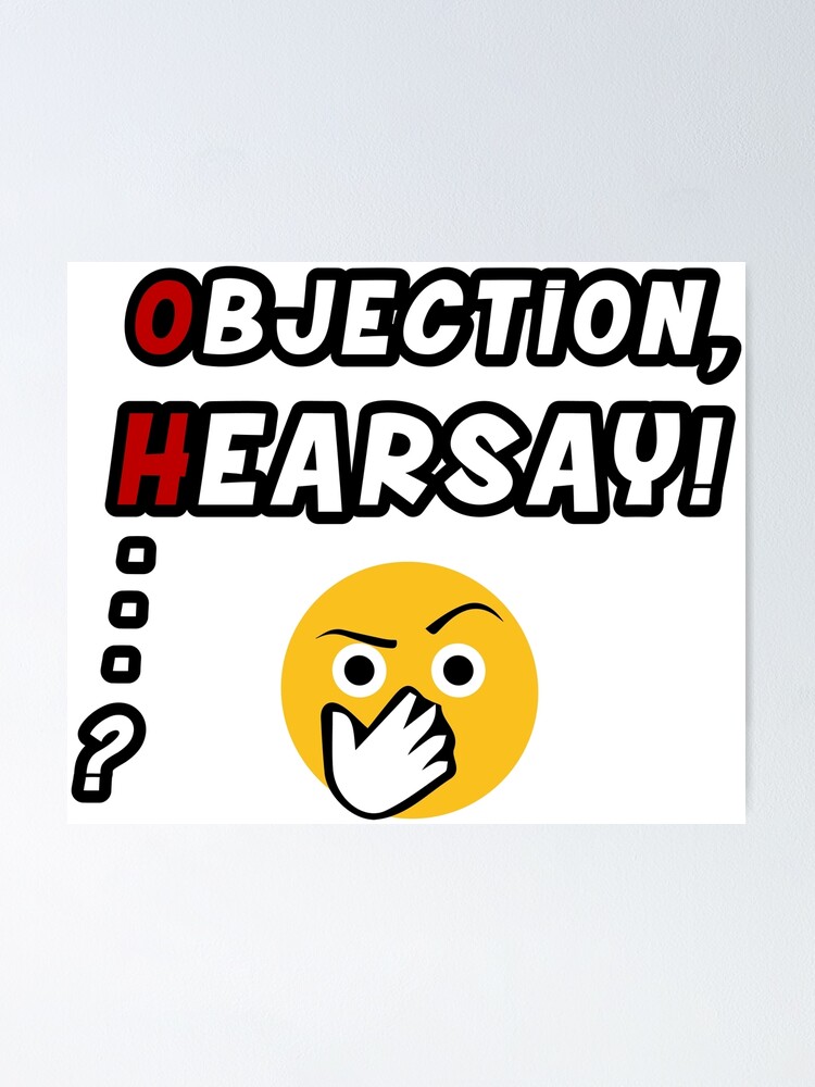 "OBJECTION, HEARSAY! OH ... ? Quote and Displeased Emot With Hand Over ...