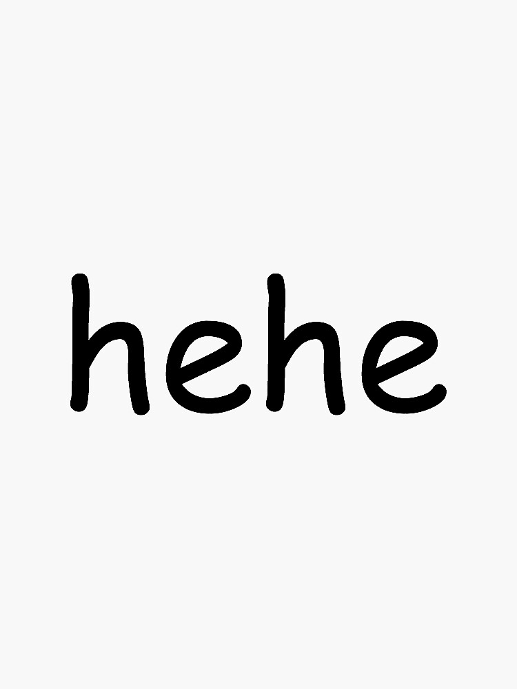 "hehe" Sticker for Sale by annaschaidler | Redbubble