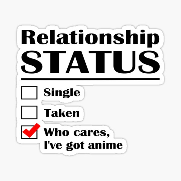 "Relationship Status Anime" Sticker by DevinSanford | Redbubble
