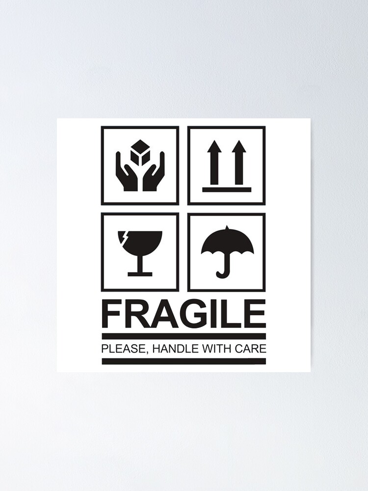 "FRAGILE" Poster by AnxietySpace | Redbubble