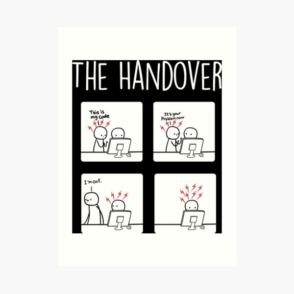 "The Handover - Funny Programmers Meme" Art Print for Sale by ...