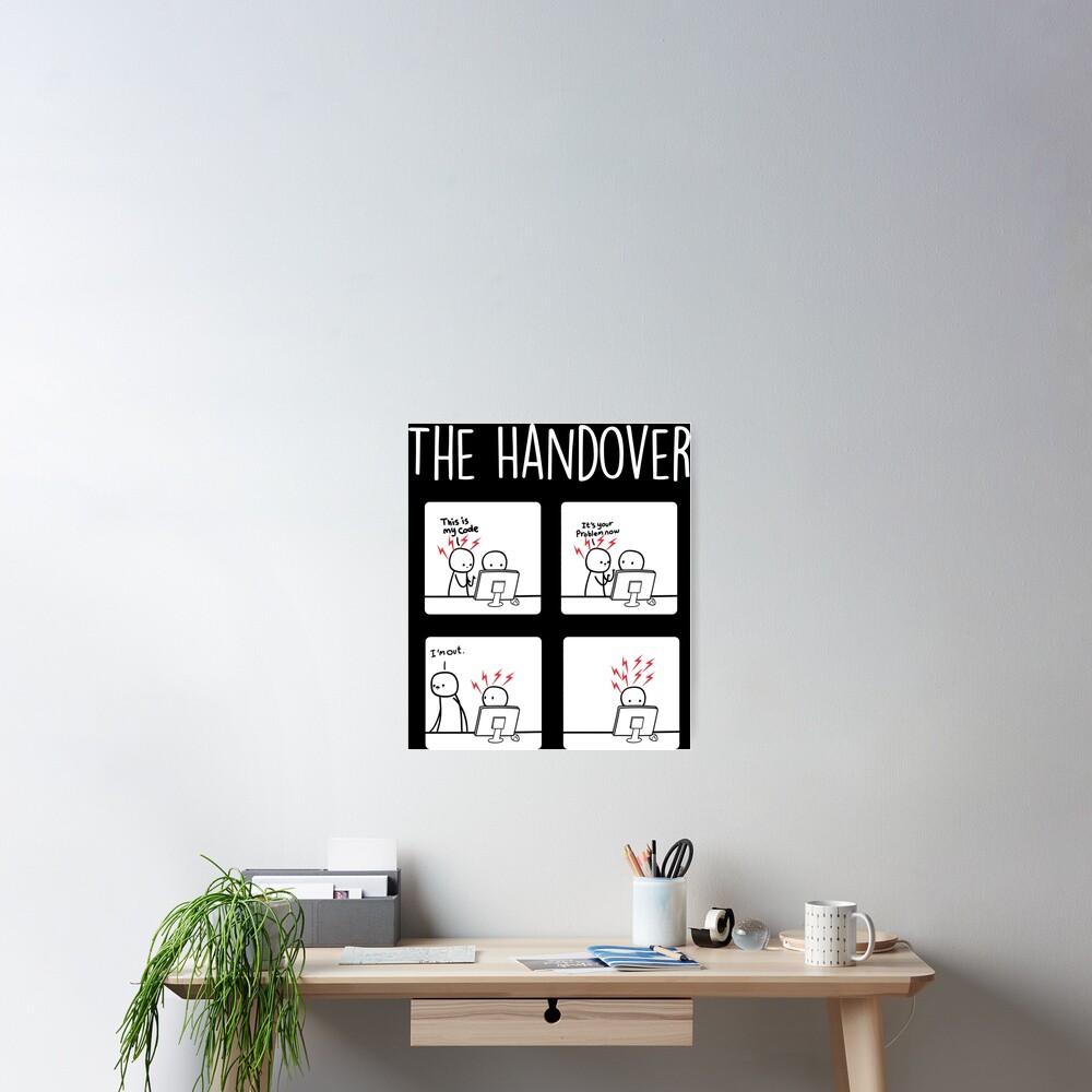 "The Handover - Funny Programmers Meme" Poster by DvCreations | Redbubble