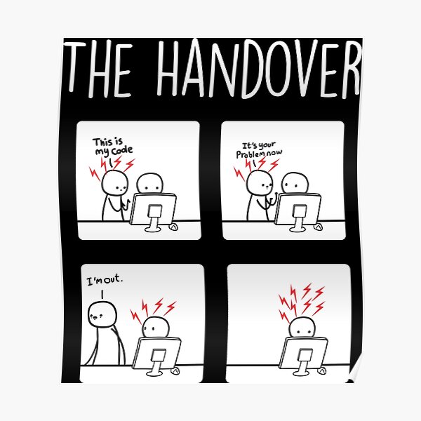 "The Handover - Funny Programmers Meme" Poster by DvCreations | Redbubble