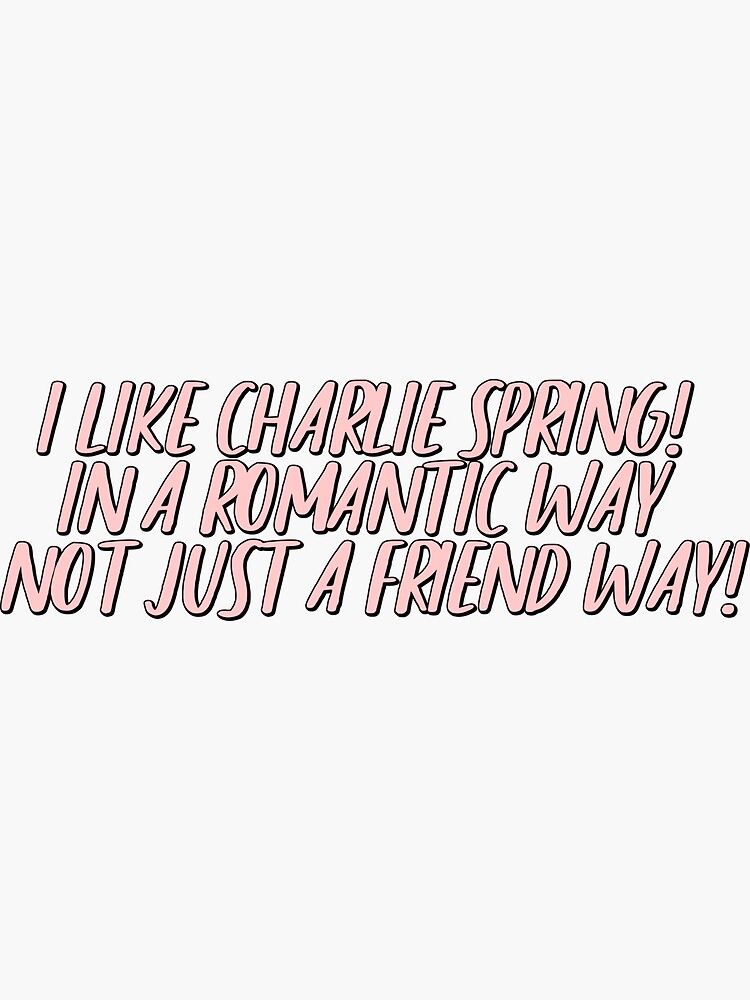 "i like charlie spring heartstopper quote" Sticker for Sale by Skeevy ...