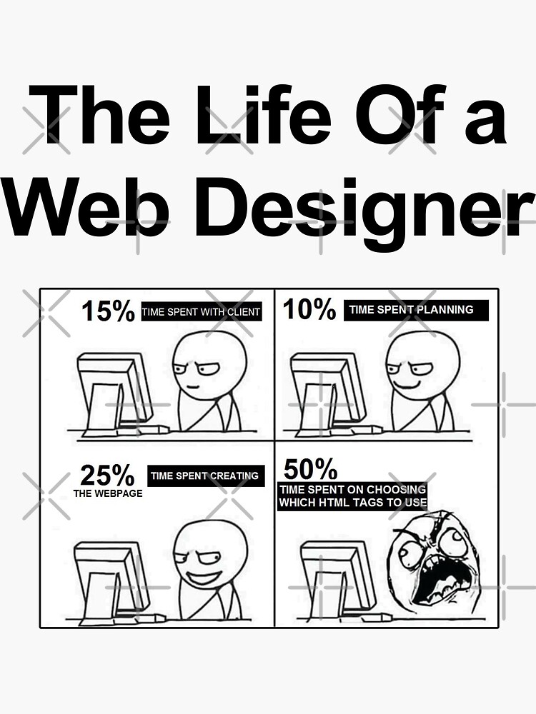 "The Life Of a Web Designer - Funny Programming Meme" Sticker by ...