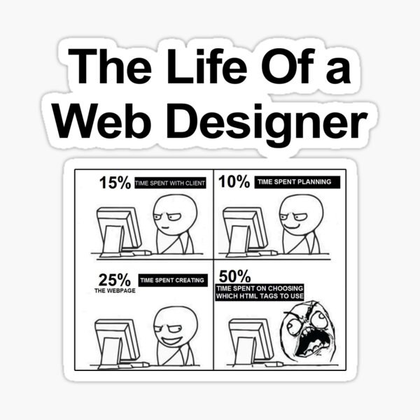 "The Life Of a Web Designer - Funny Programming Meme" Sticker by ...