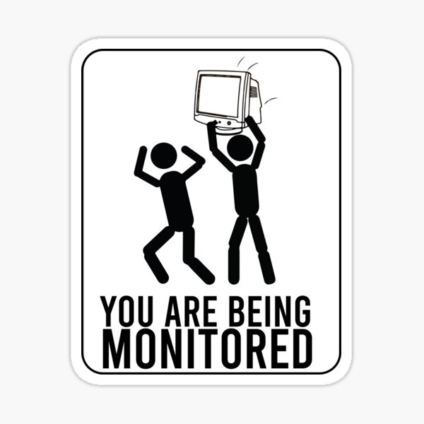 "You Are Being Monitored" Sticker by pretty-os | Redbubble