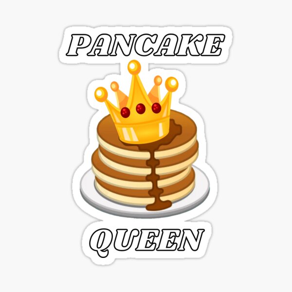 "CELEBRATE MOTHER'S DAY WITH PANCAKES - FOR MOM THE PANCAKE QUEEN ...