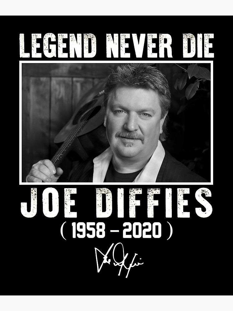 "Die - Classic Joe Diffie Legend Never Die" Poster for Sale by ...