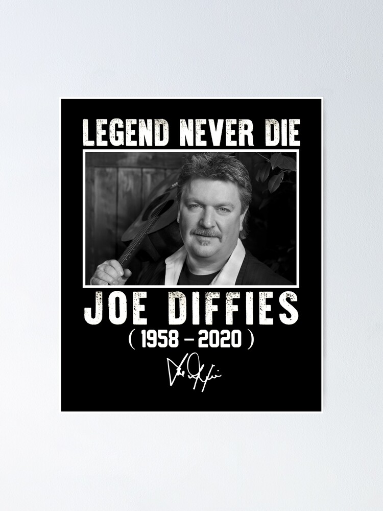 "Die - Classic Joe Diffie Legend Never Die" Poster for Sale by ...