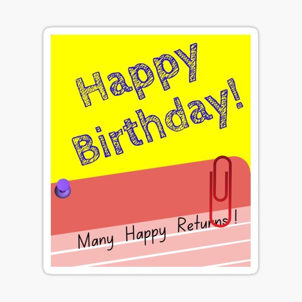 "Happy Birthday Many Happy Returns" Sticker by MiistyDesignz | Redbubble