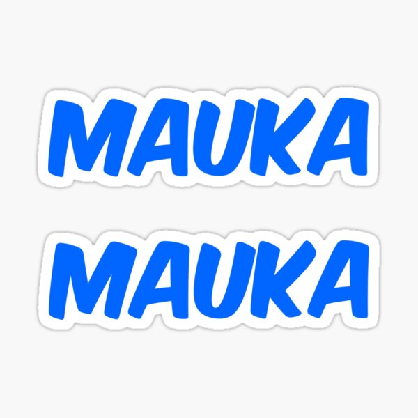 "MAUKA MAUKA" Sticker for Sale by MallsD | Redbubble