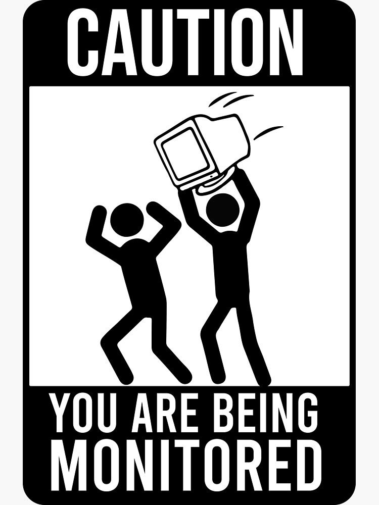 "You Are Being Monitored" Sticker for Sale by pretty-os | Redbubble