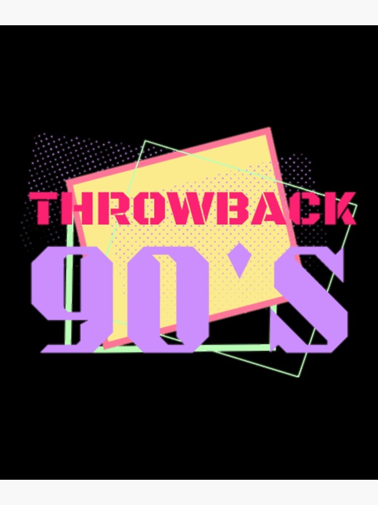 "THROWBACK 90s 90S VIBE 90S COLLECTIONS" Poster for Sale by EmKaito ...