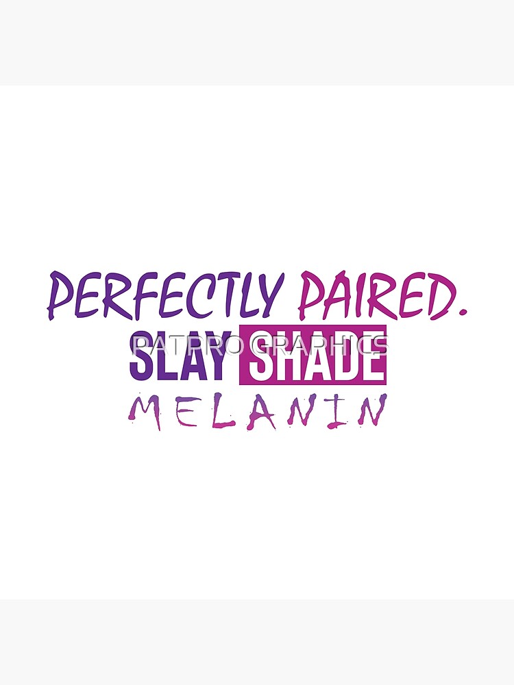 "Word Play - Perfectly Paired (PP) - Slay Shade (SS) Melanin Dope ...