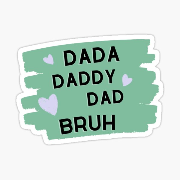 "Funny Dada Daddy Dad Bruh " Sticker for Sale by theaggi | Redbubble