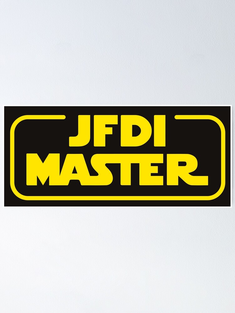 "JFDI Master logo - Just F**king Do It " Poster by Keyboard-Kai | Redbubble