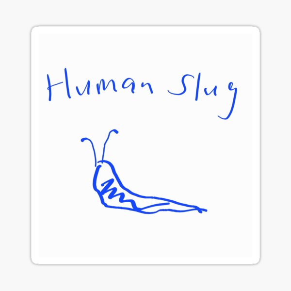 "Human Slug" Sticker for Sale by TheLostScrew | Redbubble
