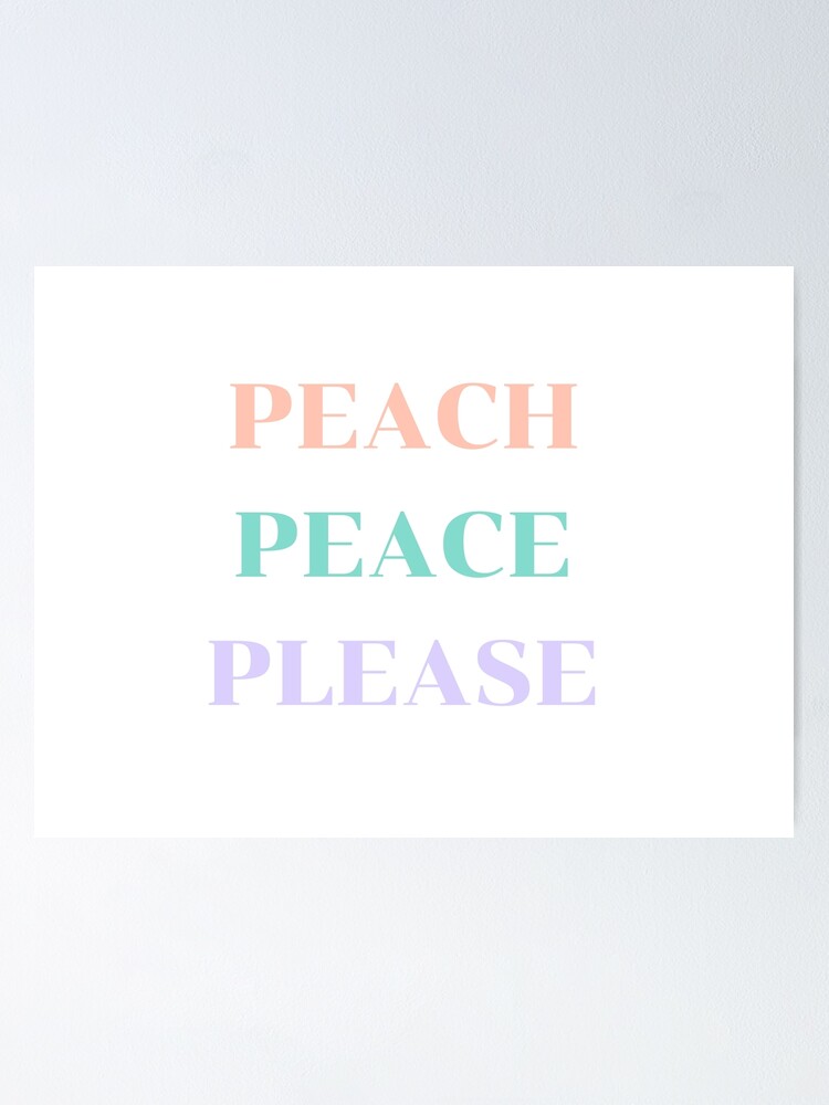 "peach peace please" Poster for Sale by tang-tang | Redbubble