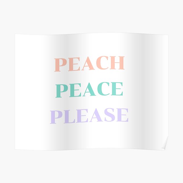 "peach peace please" Poster for Sale by tang-tang | Redbubble