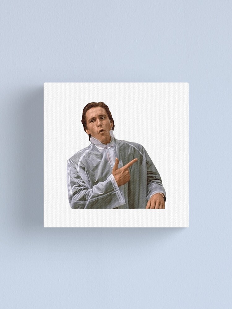 "Patrick Bateman American Psycho Meme" Canvas Print for Sale by ...