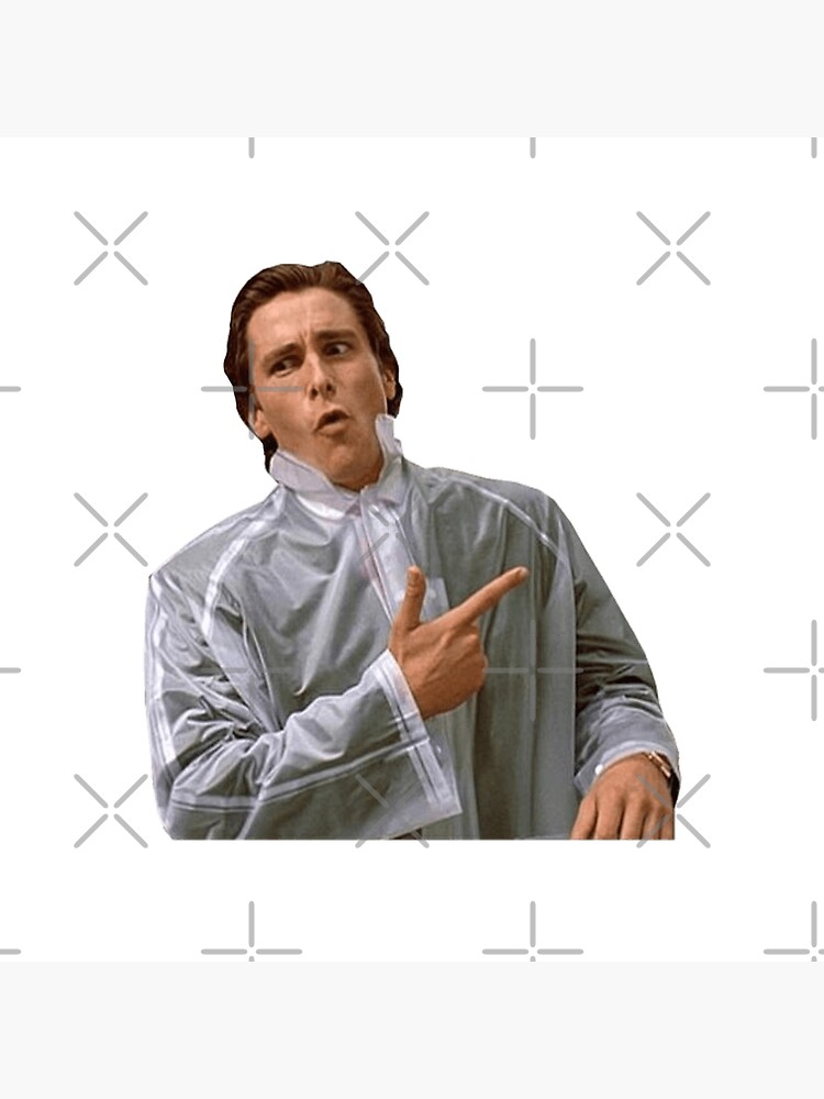 "Patrick Bateman American Psycho Meme" Poster by beeeboooop | Redbubble
