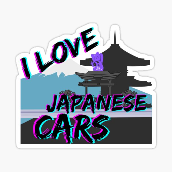 "I love Japanese cars" Sticker by NipponCreative | Redbubble