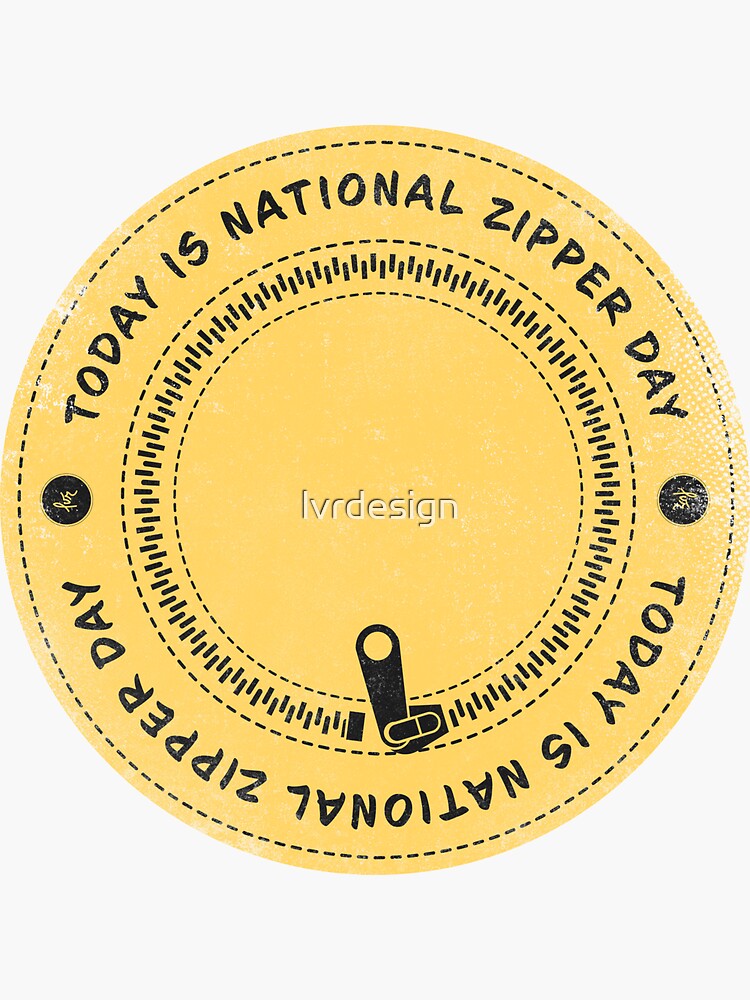 "Today is National Zipper Day Badge" Sticker by lvrdesign | Redbubble