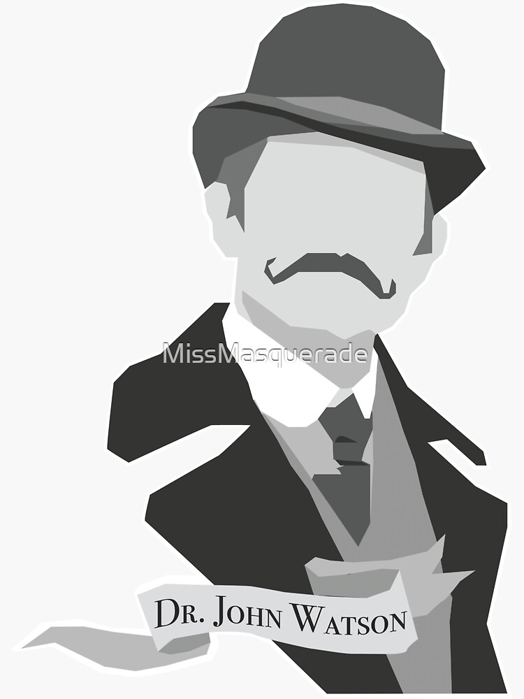 "Dr. John H. Watson" Sticker for Sale by MissMasquerade | Redbubble