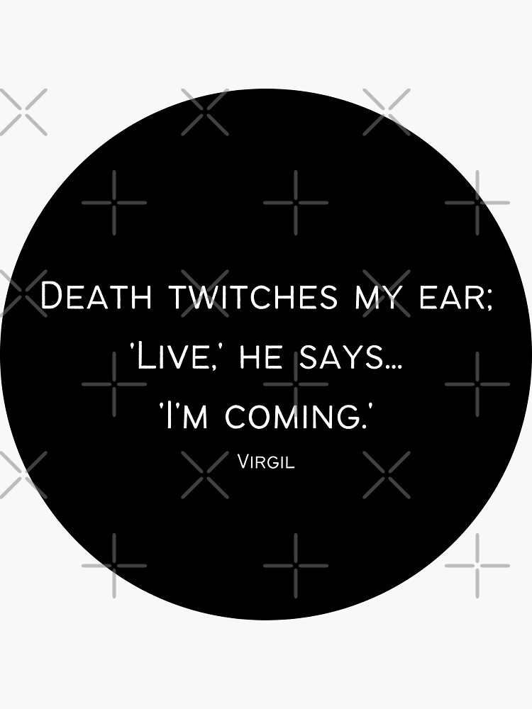 "Death Twitches My Ear Virgil Quote" Sticker for Sale by NewStoics ...