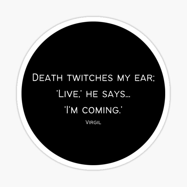 "Death Twitches My Ear Virgil Quote" Sticker for Sale by NewStoics ...