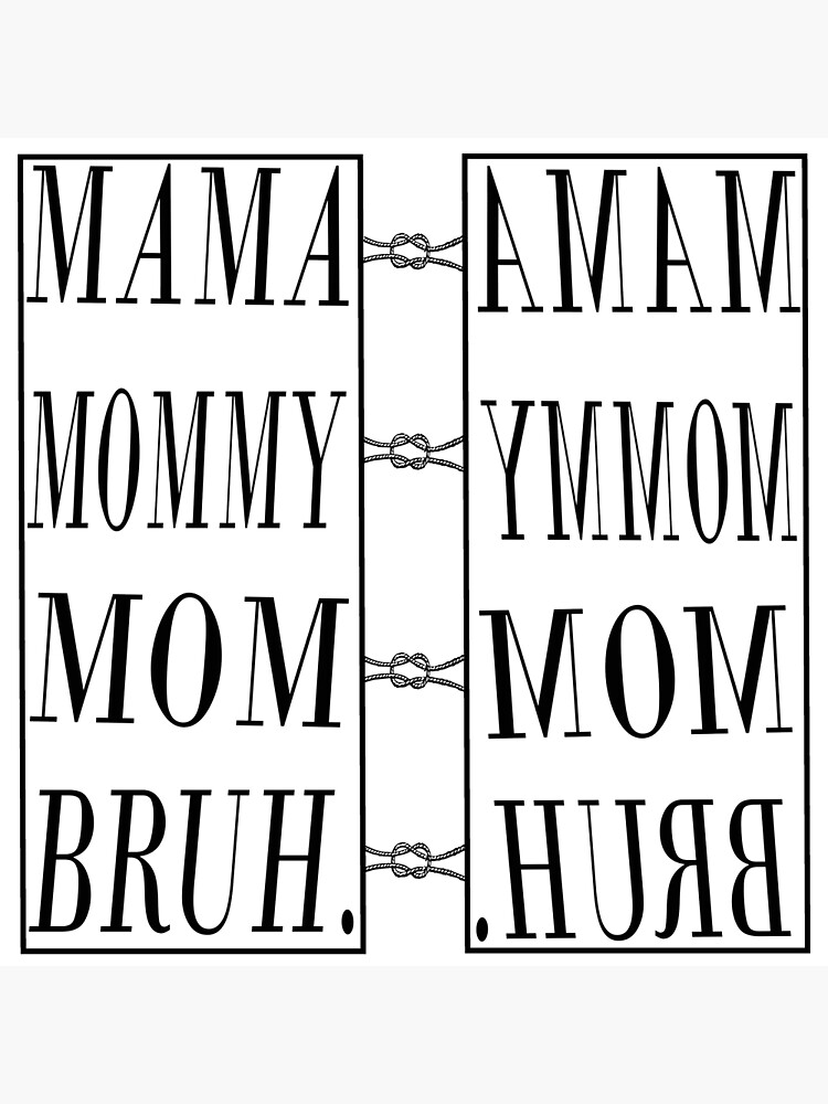 Mama Mommy Mom Bruh Poster For Sale By Poucepouce Redbubble