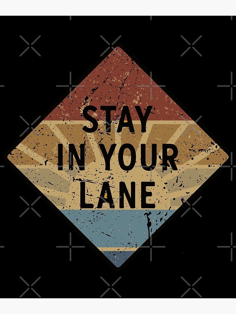 "retro Stay In Your Lane " Poster for Sale by hamzabll | Redbubble