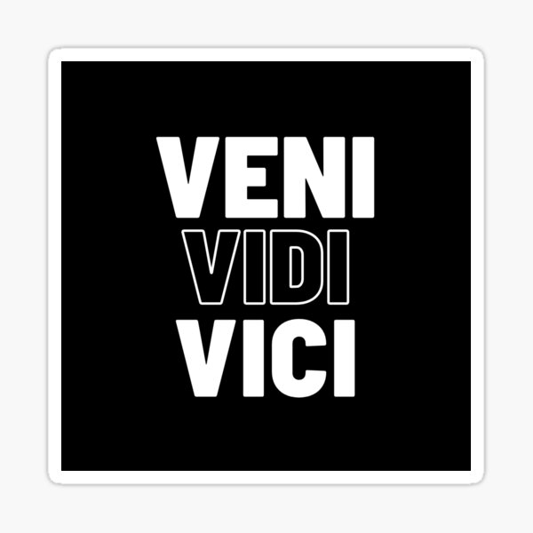 "Veni vidi vici Sticker" Sticker by MotivNotions | Redbubble
