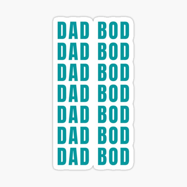 "Dad Bod" Sticker by alizeemcfarlane | Redbubble