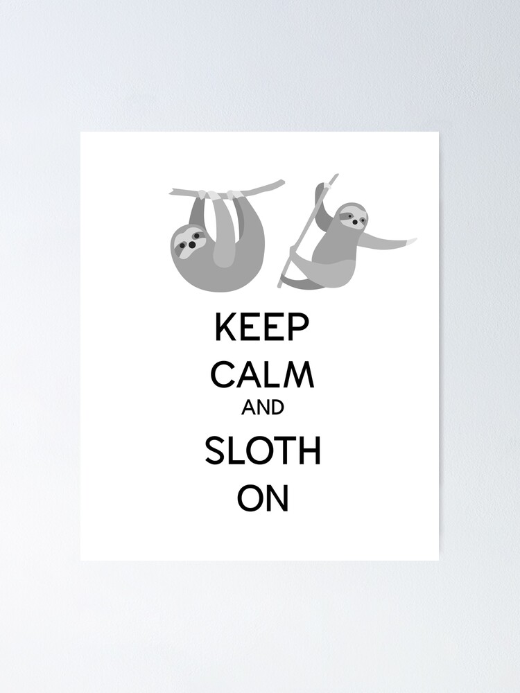 "Sloth" Poster for Sale by TopBaseline | Redbubble