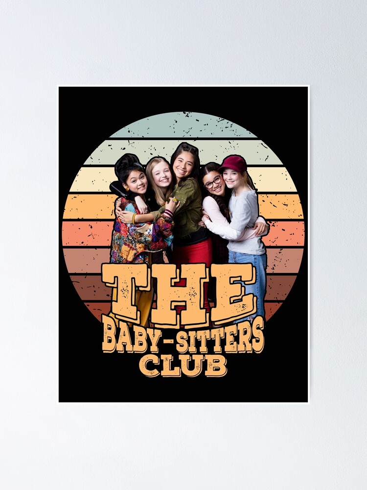 "The Baby Sitters Club" Poster by Kingbadum98 | Redbubble
