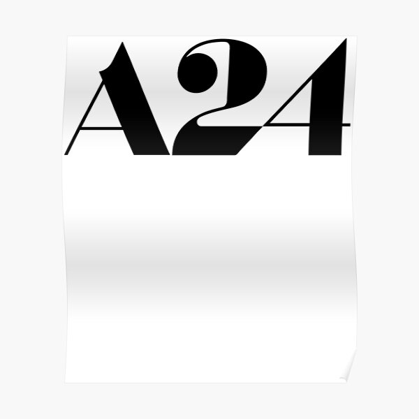 "A24 logo " Poster for Sale by leilanelhard | Redbubble