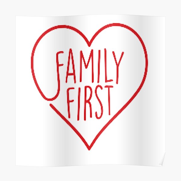 "Family first ?" Poster for Sale by MAAltaher | Redbubble