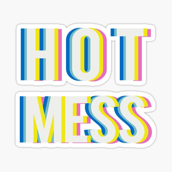 "HOT MESS" Sticker by mensijazavcevic | Redbubble