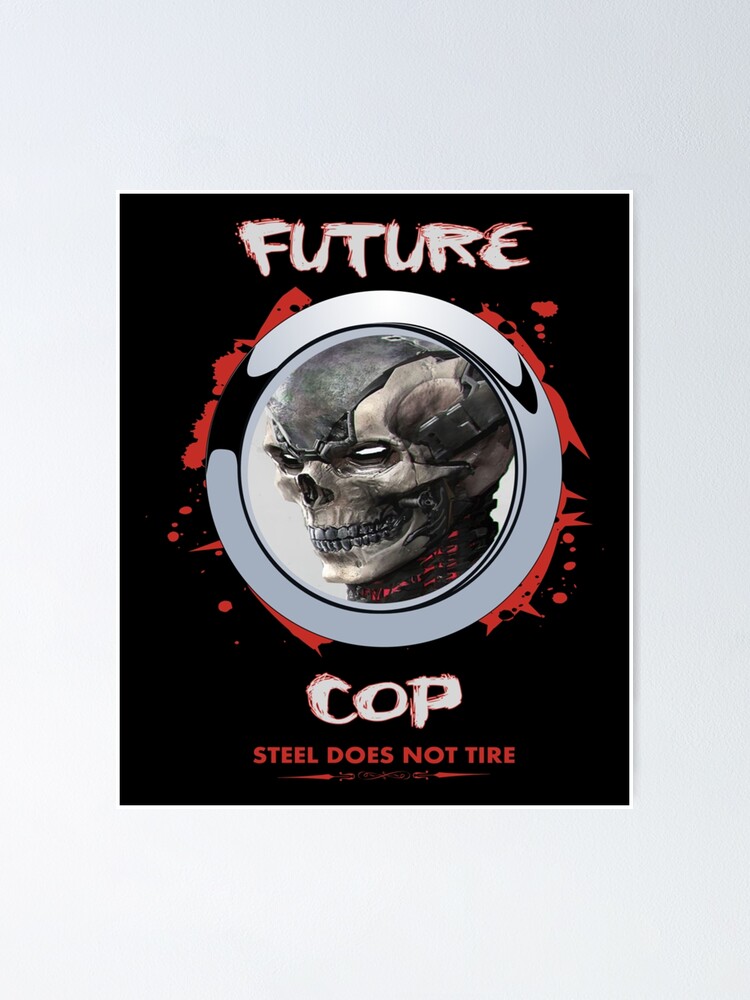 "Future cop" Poster for Sale by grossaspe | Redbubble
