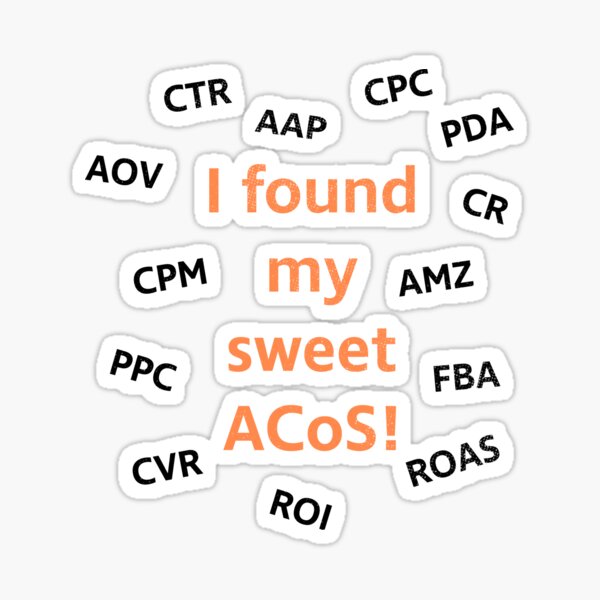 "I found my sweet ACoS | AMZ Advertising" Sticker for Sale by ...