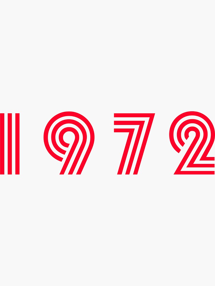 "1972" Sticker for Sale by HauntedbyGhosts | Redbubble