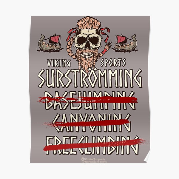 "Surstromming Extreme sport of the Vikings" Poster for Sale by ...