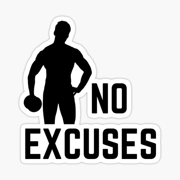 "NO EXCUSES " Sticker by POPACIA | Redbubble